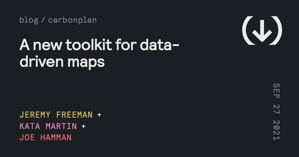 A new toolkit for data-driven maps – CarbonPlan