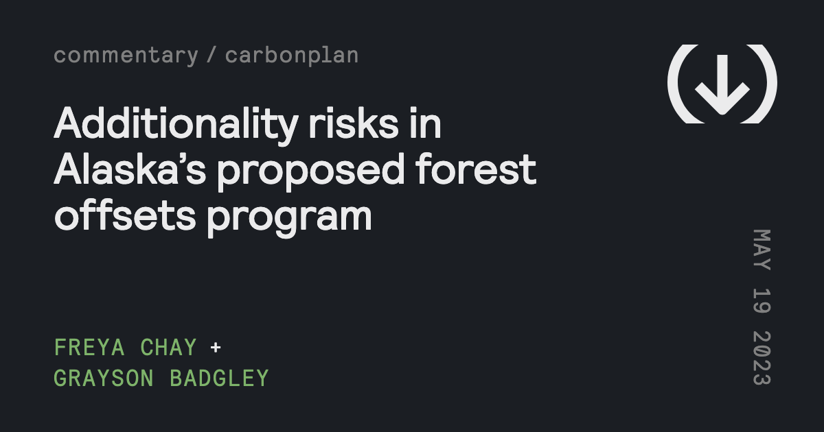 Additionality risks in Alaska’s proposed forest offsets program ...