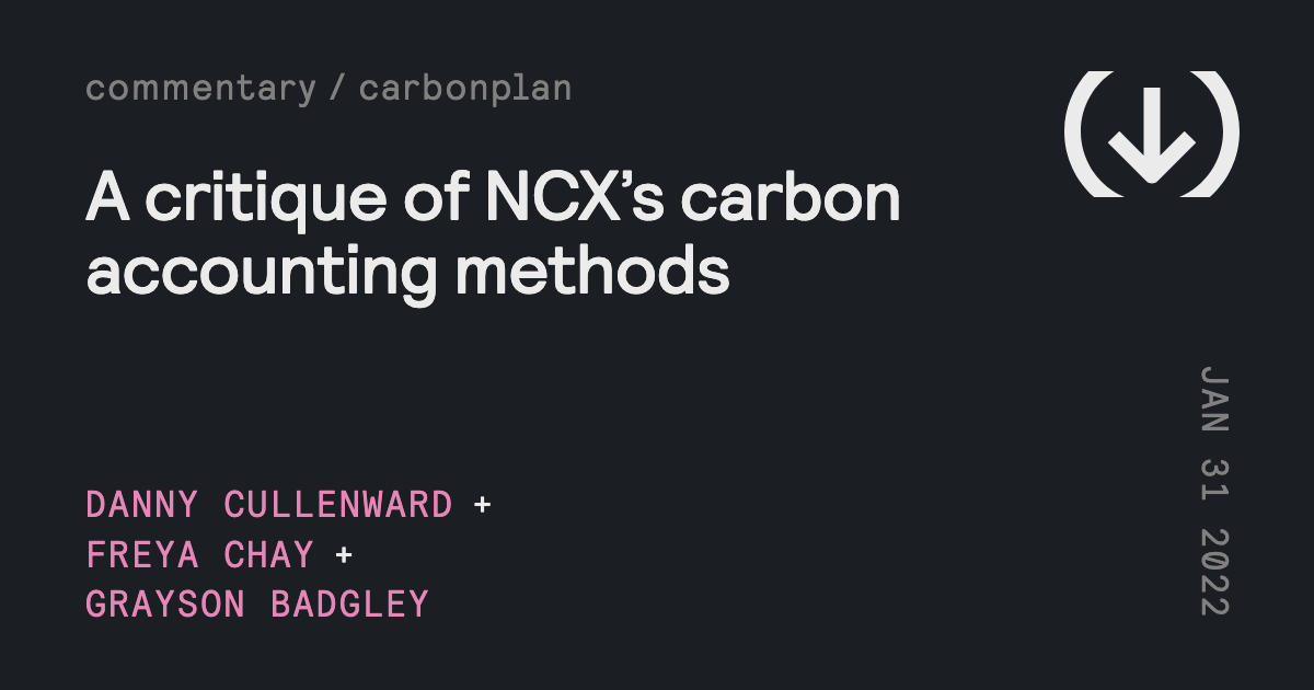 A critique of NCX’s carbon accounting methods – CarbonPlan
